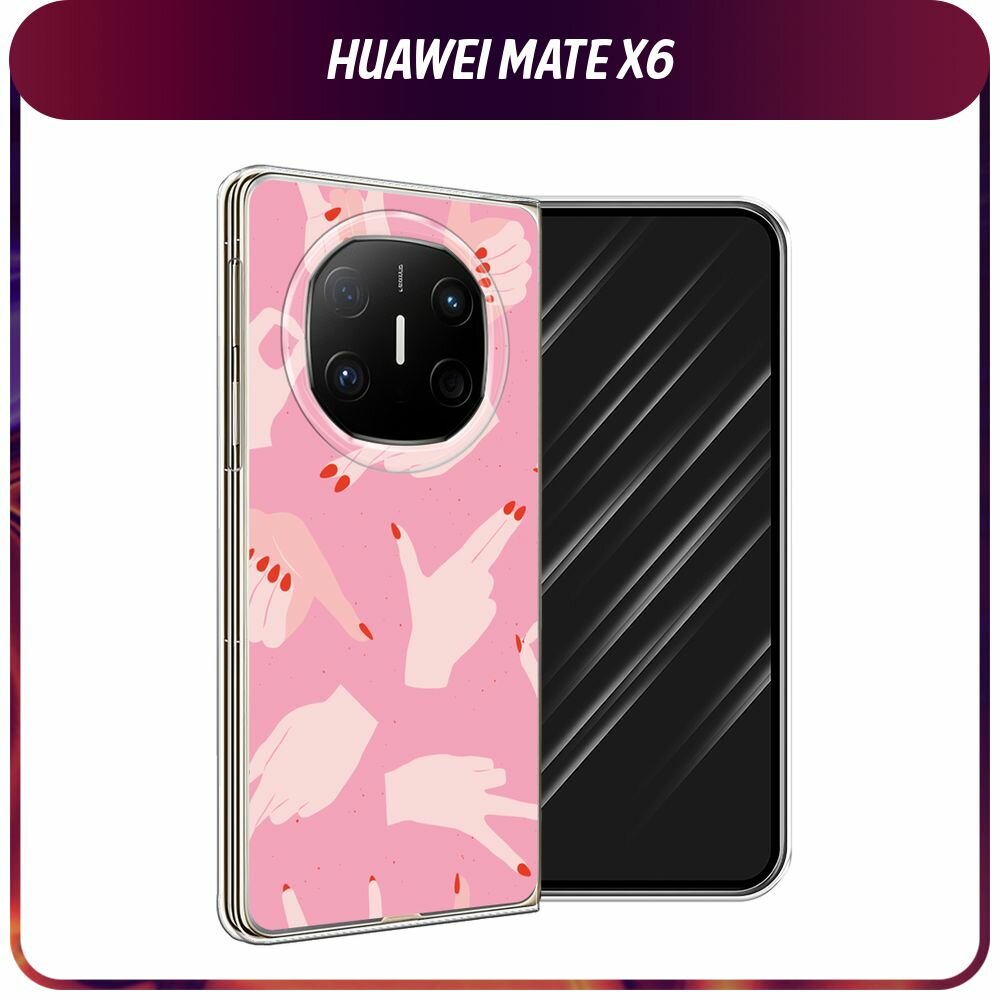 Чехол на Huawei Mate X6 / Хуавей Мате X6 с принтом Руки с маникюром