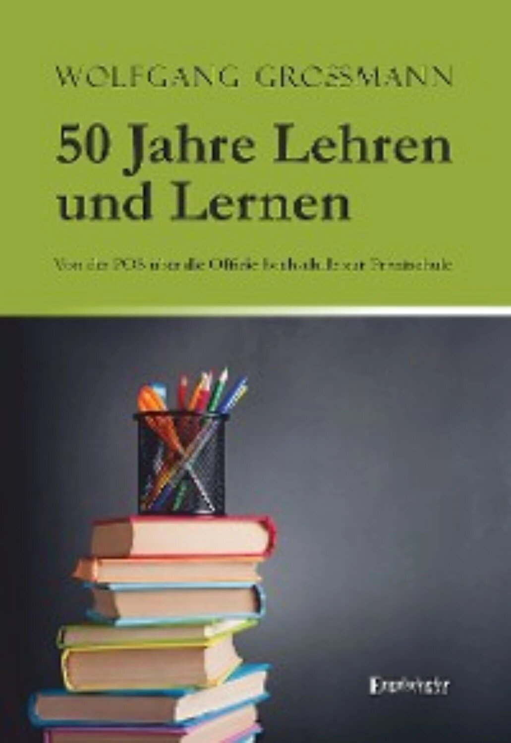 50 Jahre Lehren und Lernen [Цифровая книга]