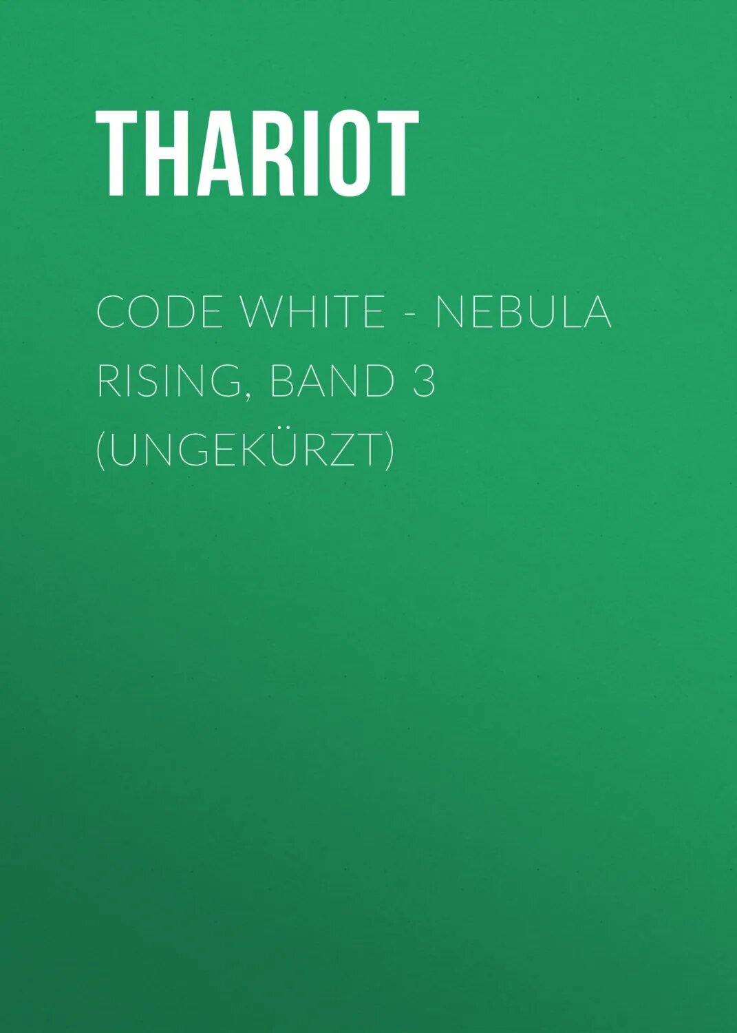 Code White - Nebula Rising, Band 3 (ungekürzt) [Аудиокнига]