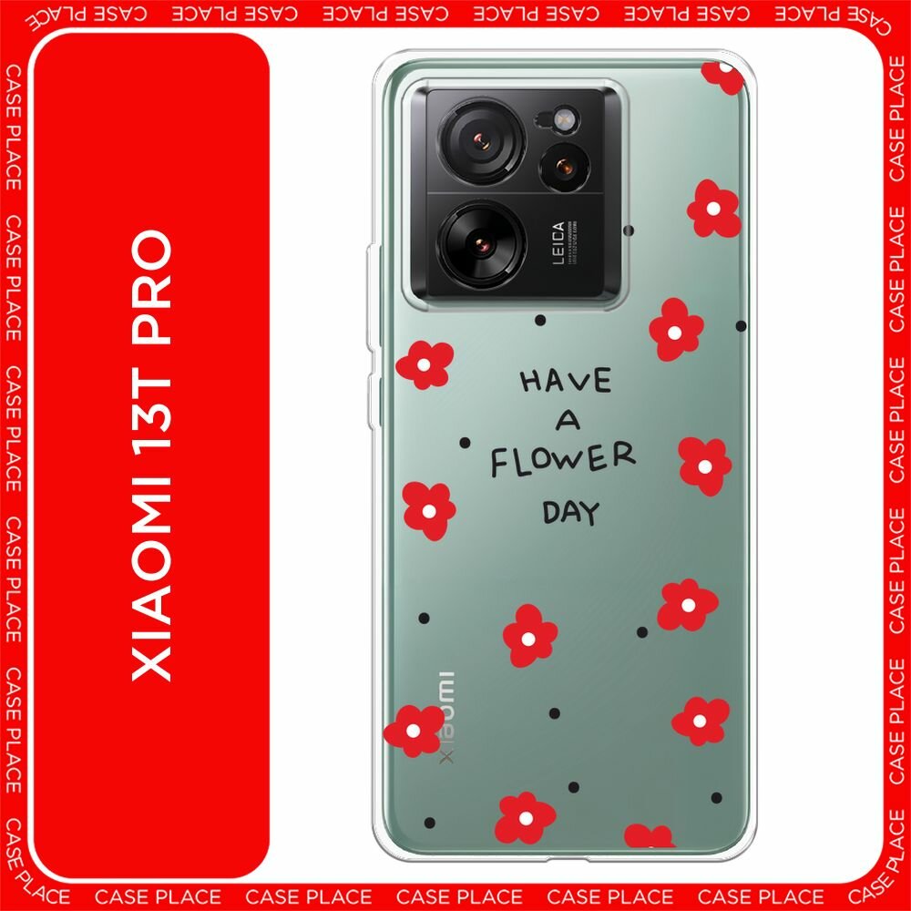 Чехол на Xiaomi 13T Pro / Сяоми 13Т Про с принтом "Have a flower day 2", прозрачный