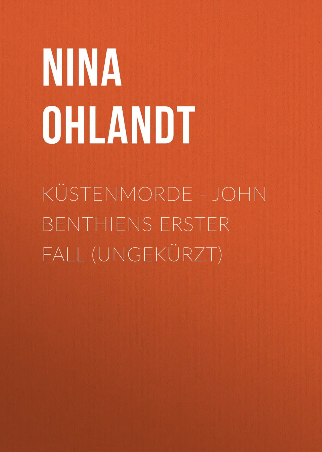 Küstenmorde - John Benthiens erster Fall (Ungekürzt) [Аудиокнига]