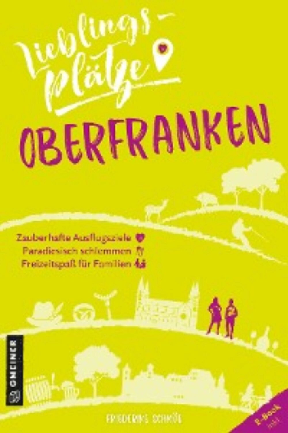 Lieblingsplätze Oberfranken [Цифровая книга]