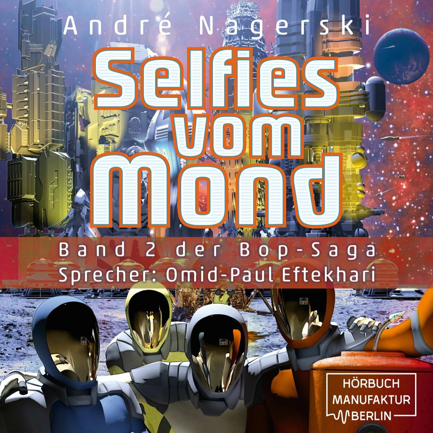 Selfies vom Mond - Bop Saga, Band 2 (ungekürzt) [Аудиокнига]