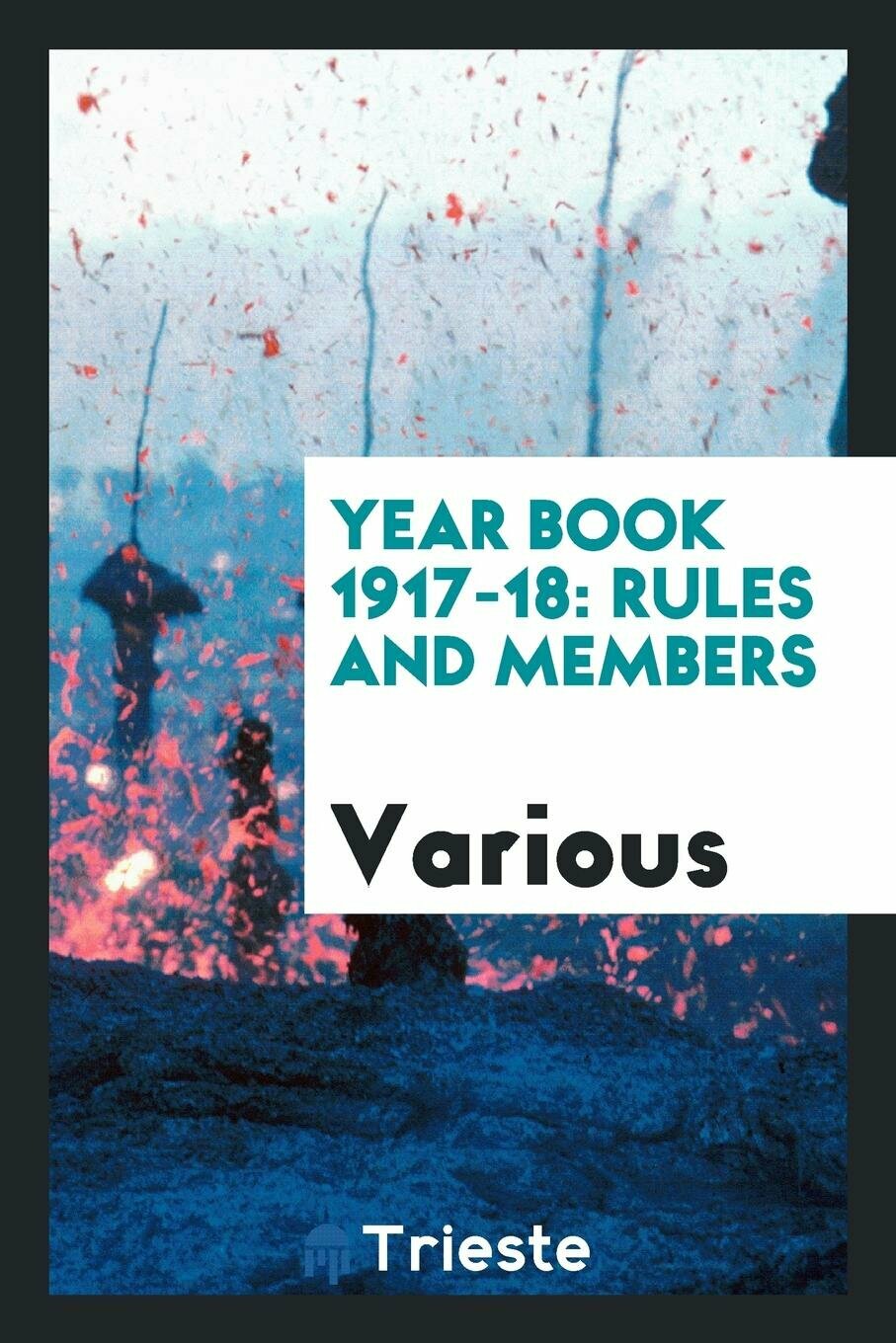 Year book 1917-18. rules and members