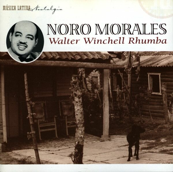 Noro Morales. Walter Winchell Rhumba (EU, Musica Latina Nostalgia, MLN 55025, 2000) CD