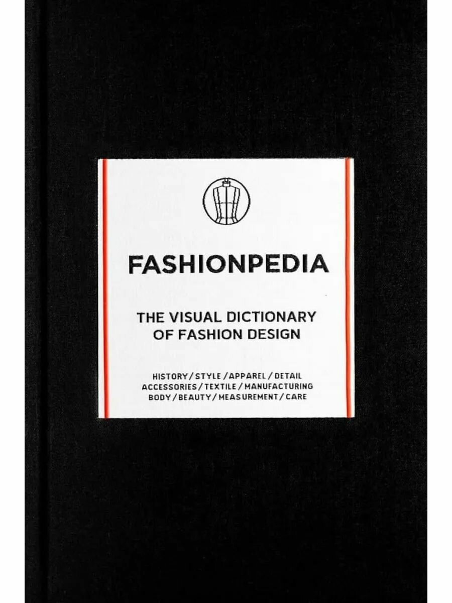 Fashionpedia the Visual Dictionary of Fashion Design