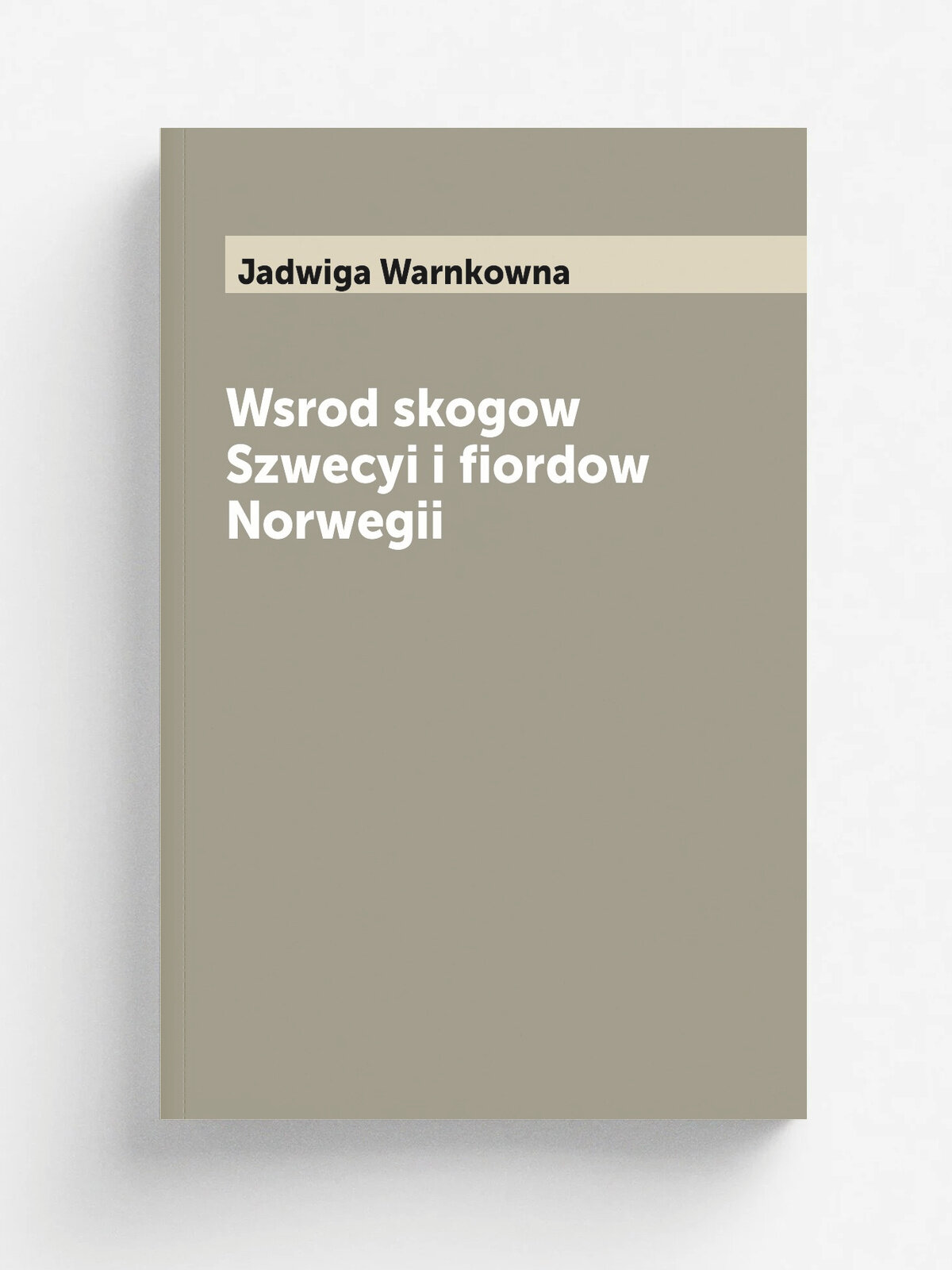 Wsrod skogow Szwecyi i fiordow Norwegii
