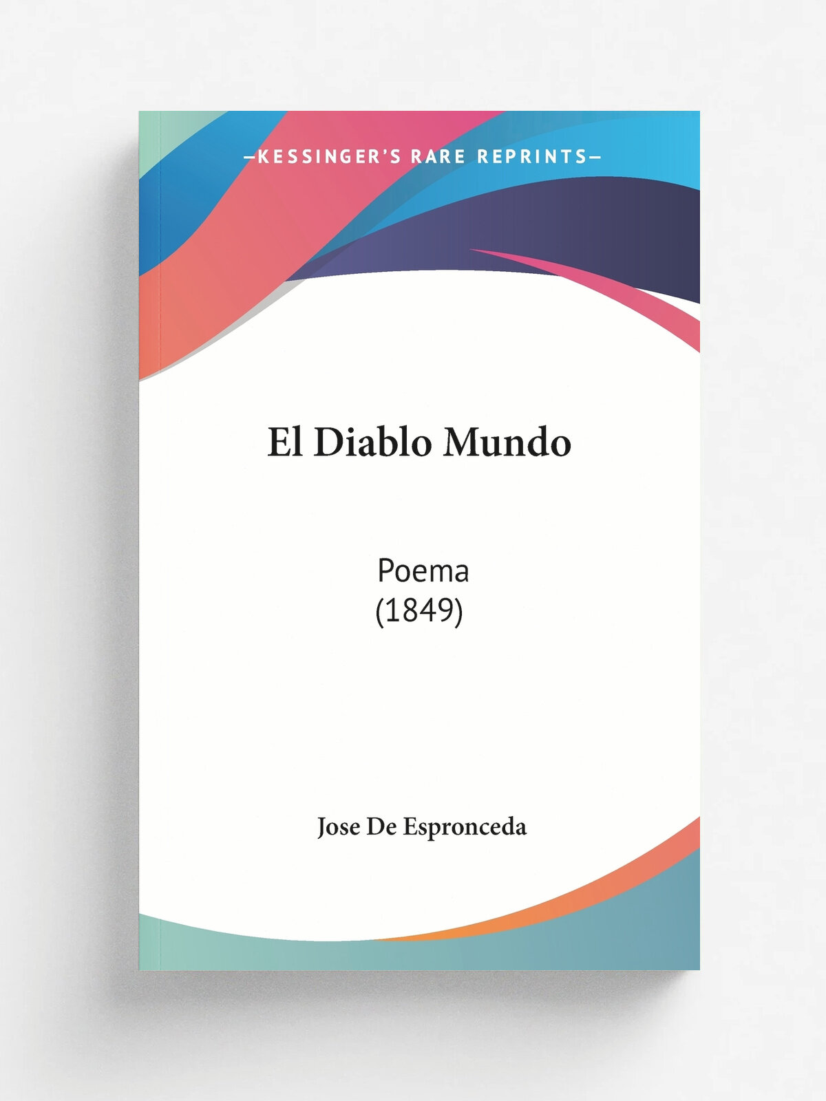 El Diablo Mundo. Poema (1849)