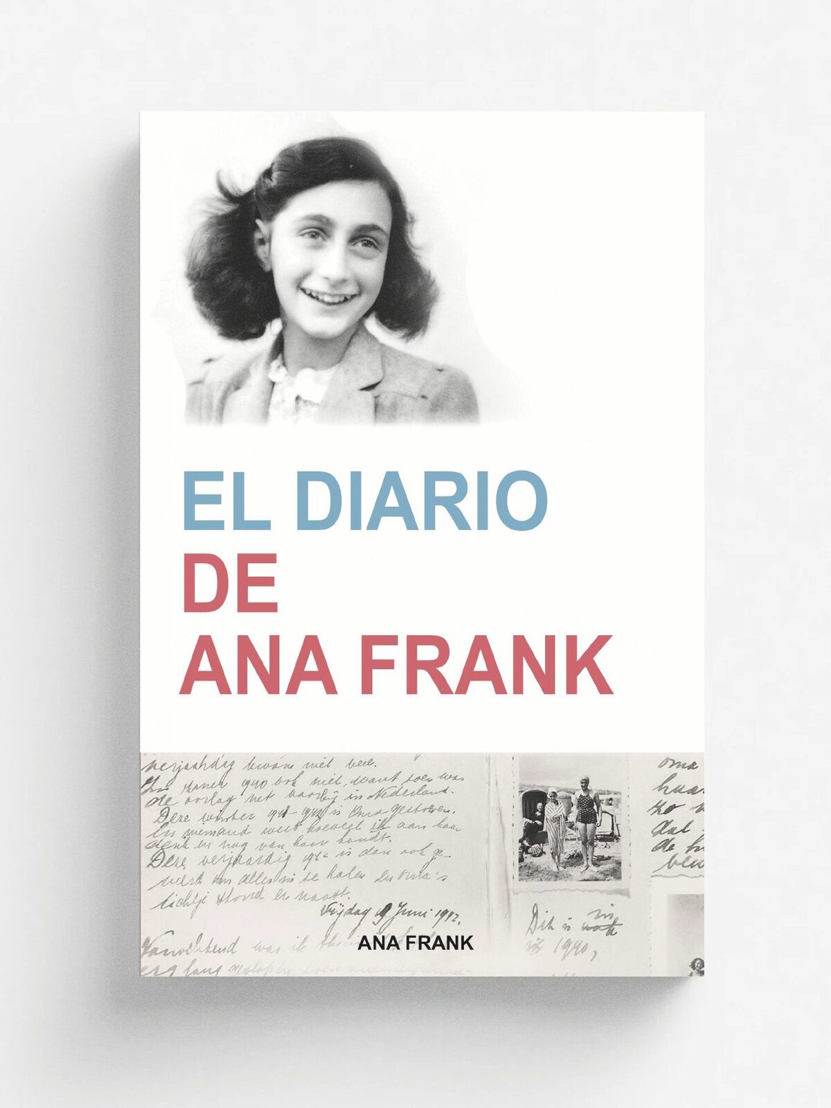 El Diario de Ana Frank (Anne Frank. The Diary of a Young Girl) (Spanish Edition): The Diary of a Young Girl) (Contempor.nea) (Spanish Edition)