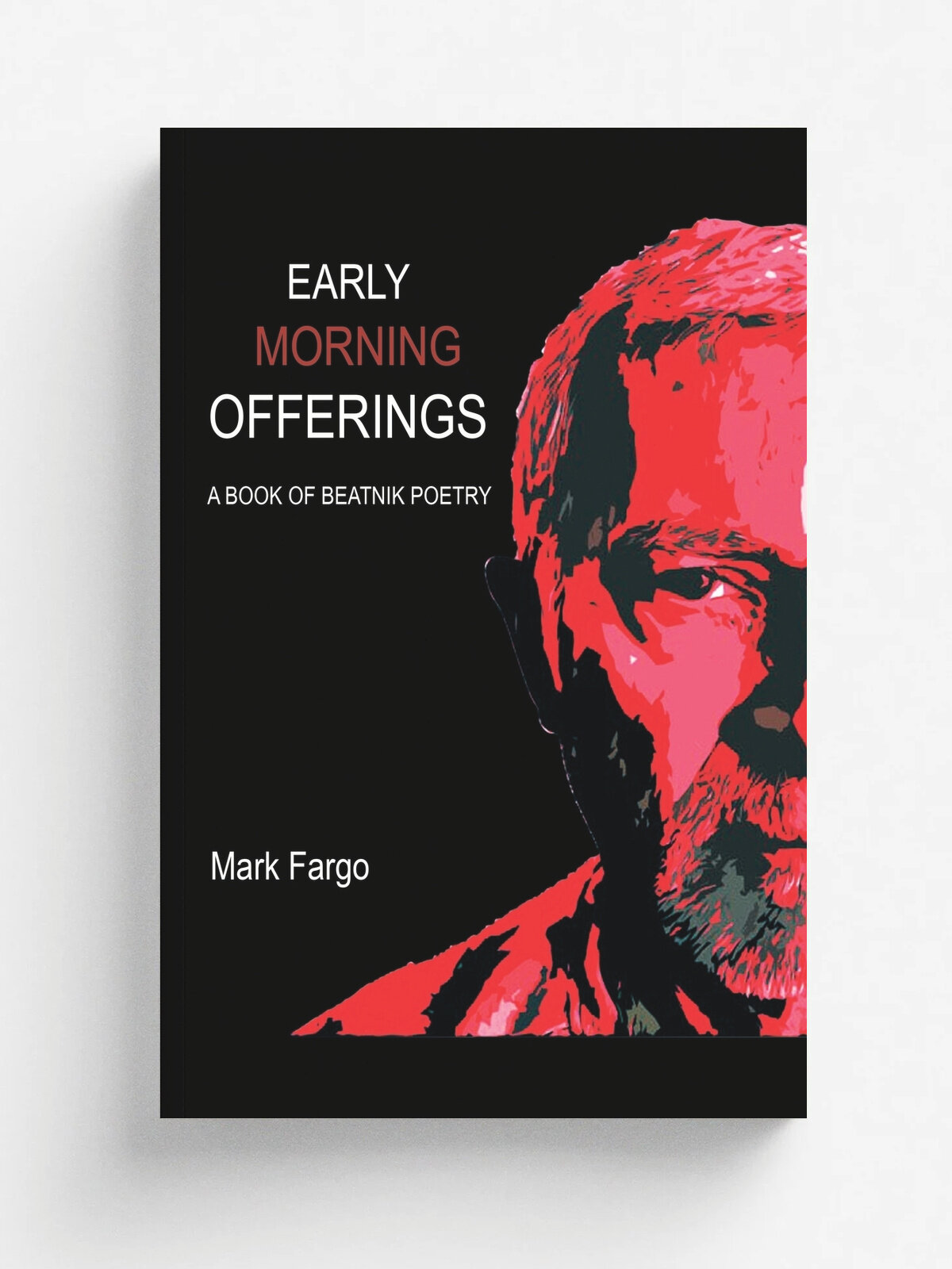 Early Morning Offerings. A Book of Beatnik Poetry