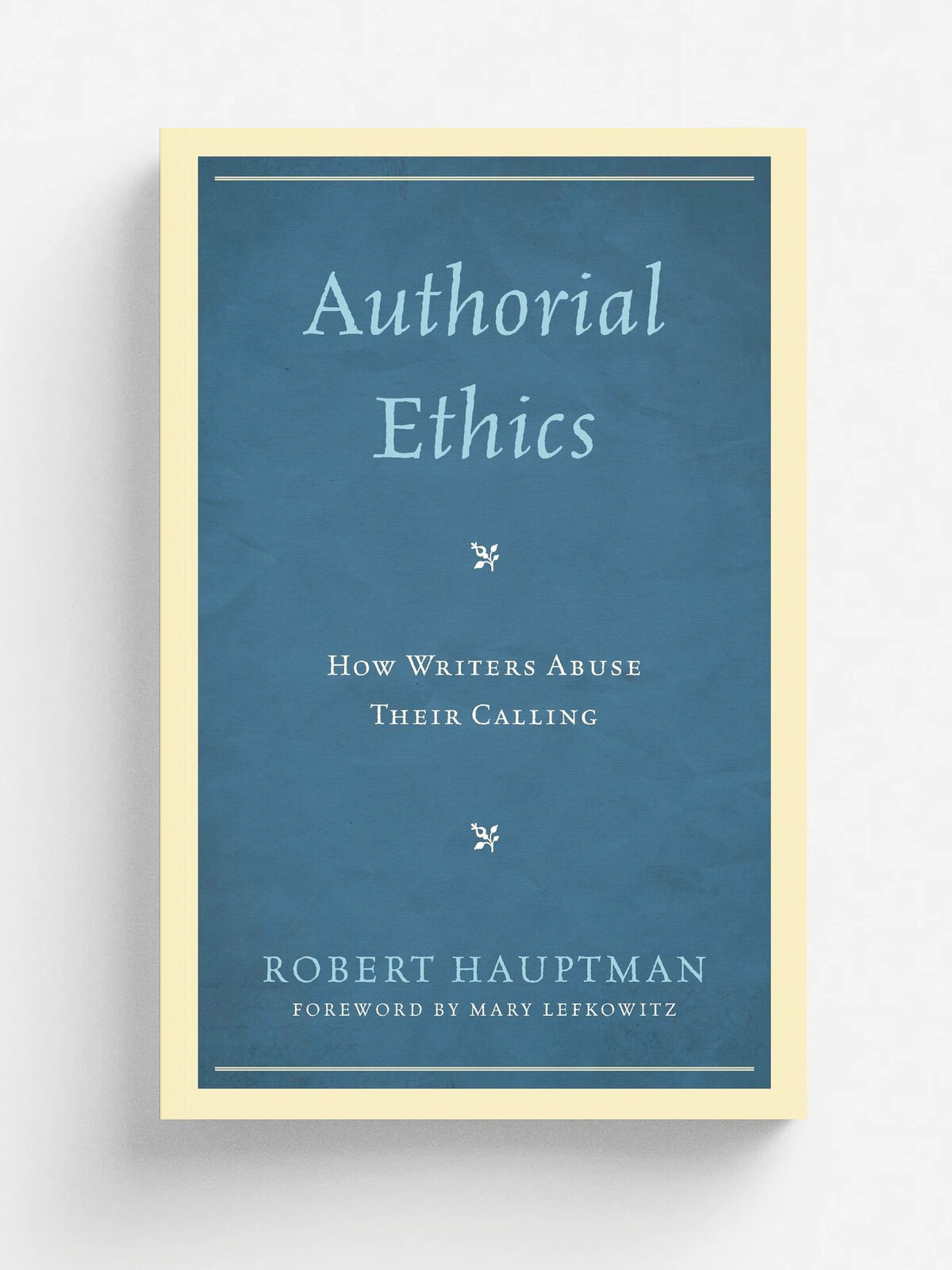 Authorial Ethics. How Writers Abuse Their Calling