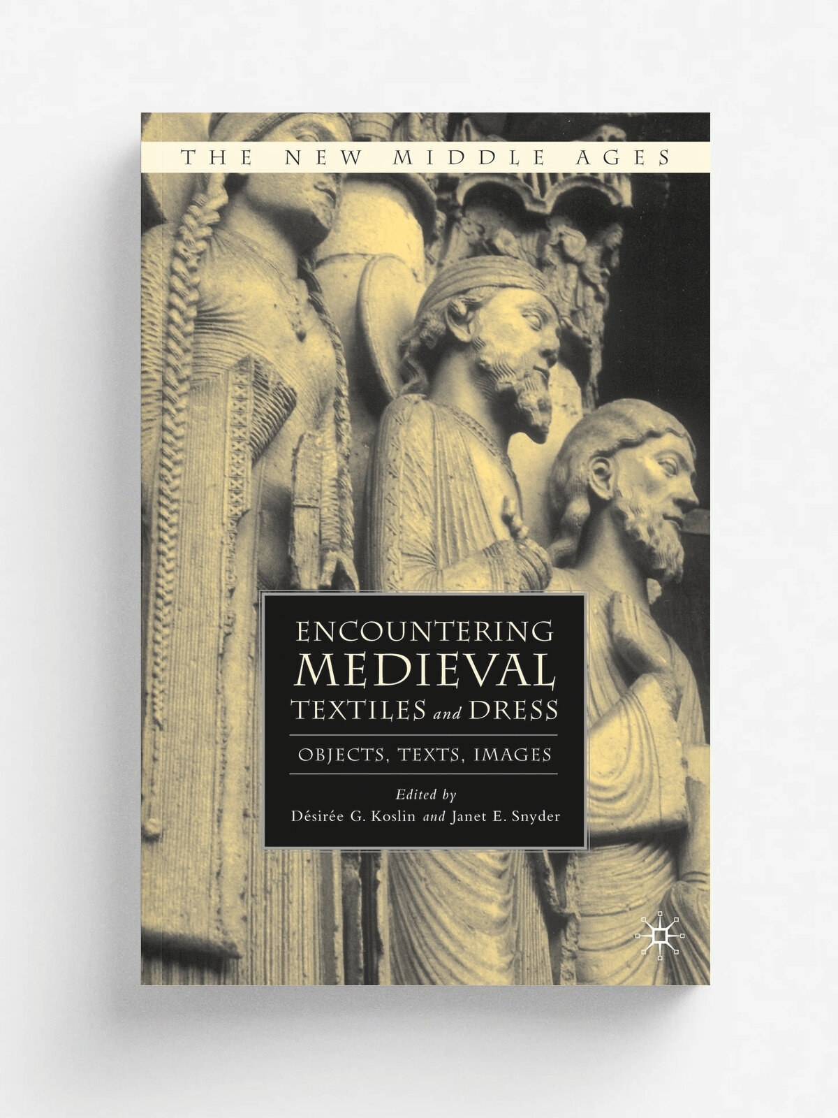 Encountering Medieval Textiles and Dress. Objects, Texts, Images