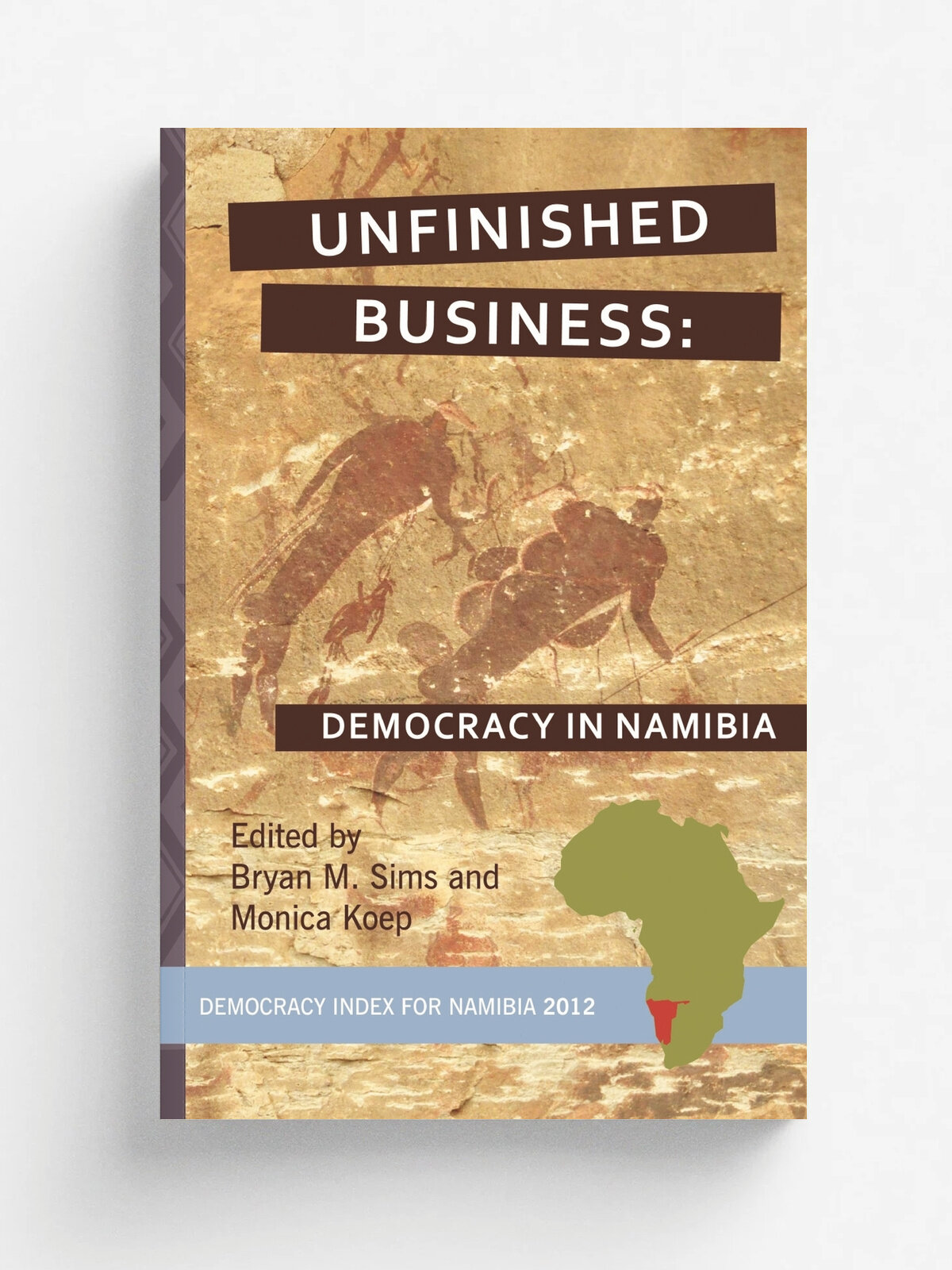 Unfinished Business. Democracy in Namibia