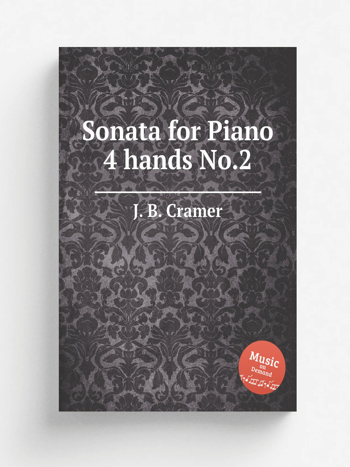 Sonata for Piano 4 hands No.2 | J. B. Cramer | Репринт
