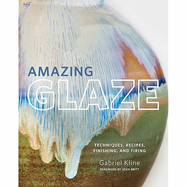Amazing Glaze: Techniques, Recipes, Finishing, and Firing (Mastering Ceramics) Reprinted books