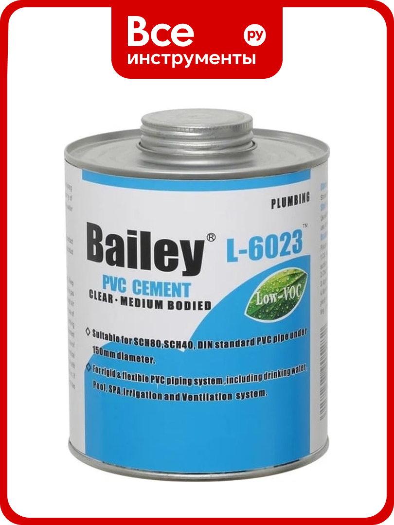 Клей для ПВХ AQUAVIVA Bailey L-6023 только для ПВХ труб, термостойкий, быстро фиксирующий контактный клей