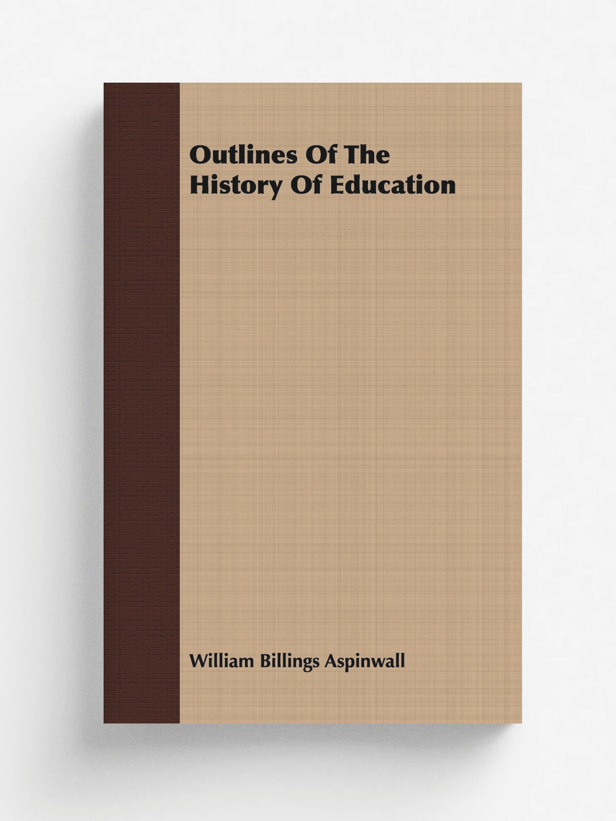 Outlines Of The History Of Education