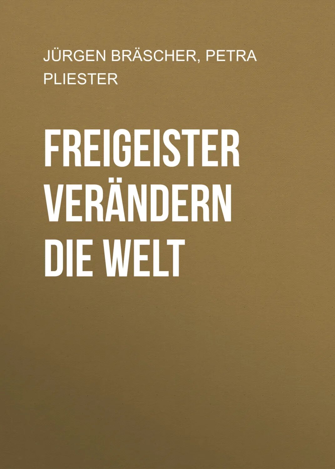Freigeister verändern die Welt [Цифровая книга]