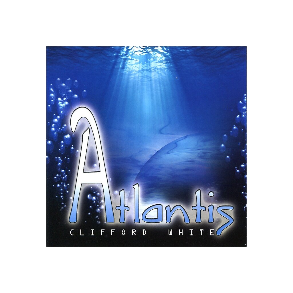 Clifford White. Atlantis