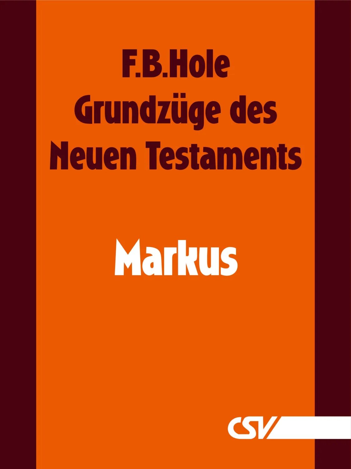 Grundzüge des Neuen Testaments - Markus [Цифровая книга]