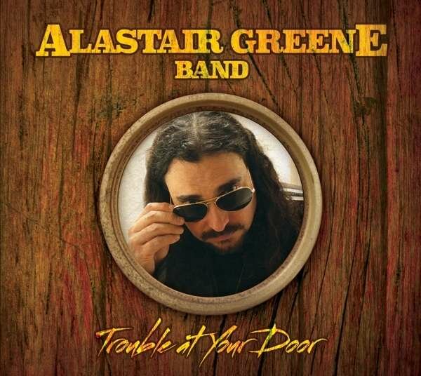 Компакт-диск Alastair Greene - Trouble At Your Door (1 CD)