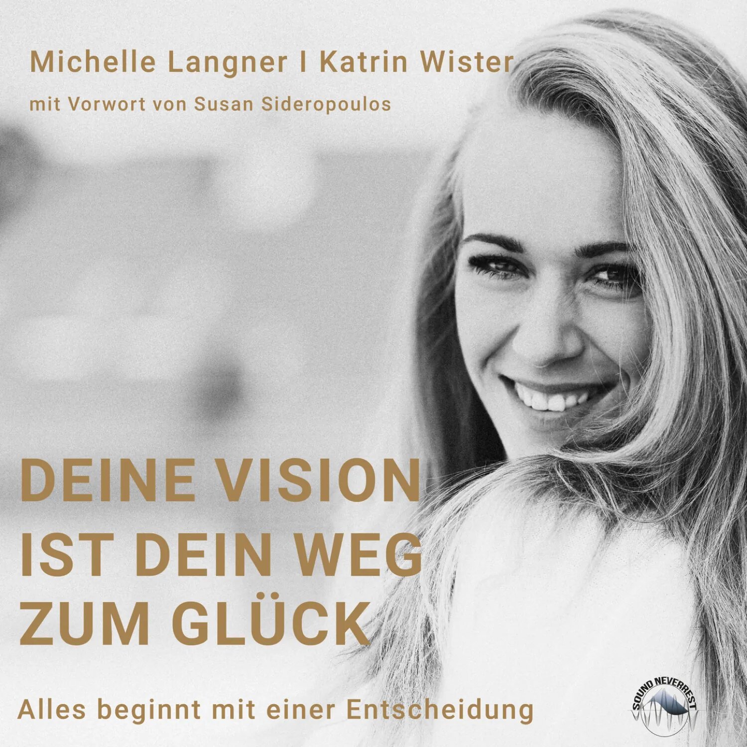 Deine Vision ist dein Weg zum Glück - Alles beginnt mit einer Entscheidung (Ungekürzt) [Аудиокнига]