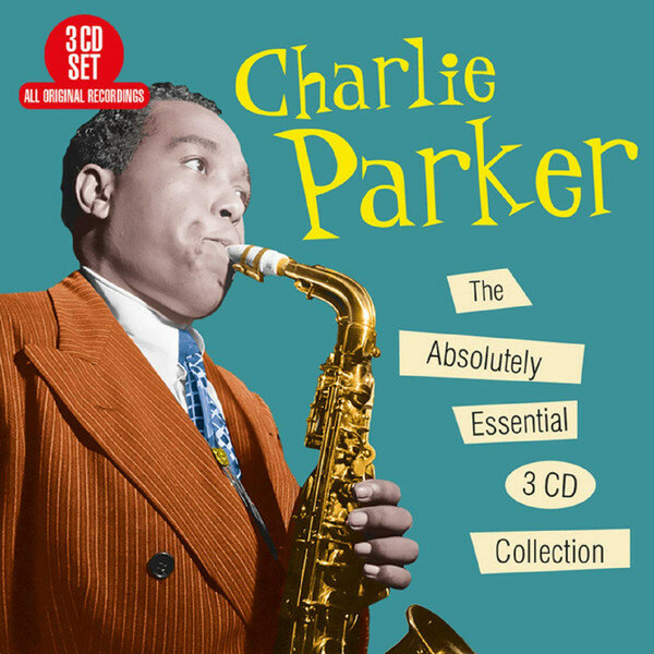Аудио CD Charlie Parker "The Absolutely Essential 3 CD Collection" 3CD