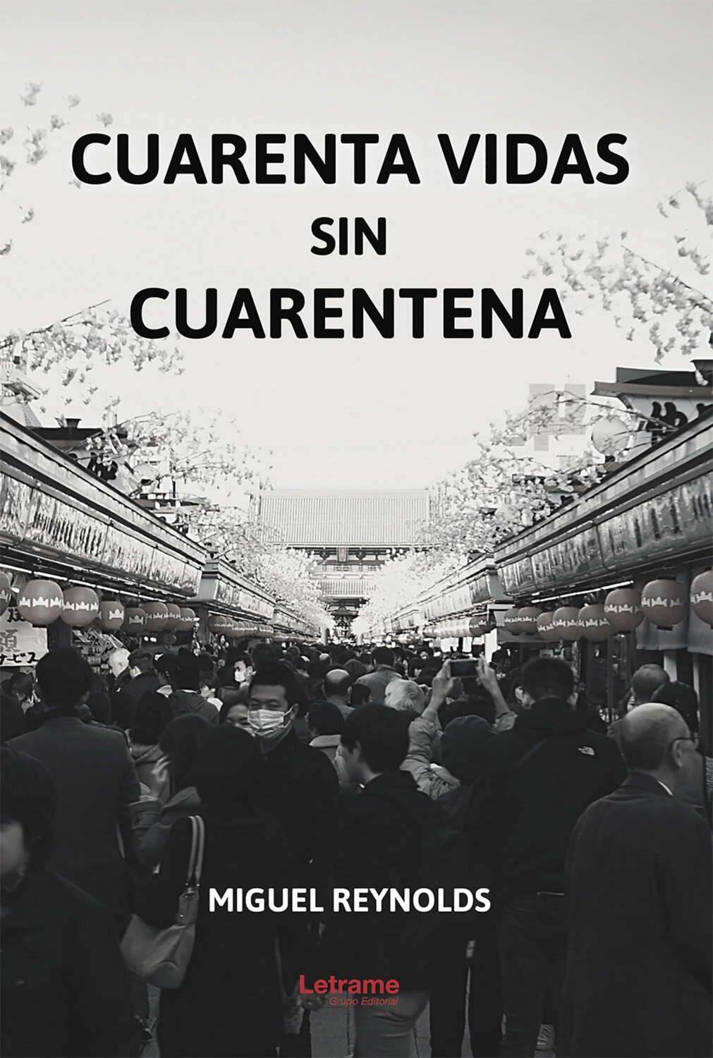 Cuarenta vidas sin cuarentena [Цифровая книга]