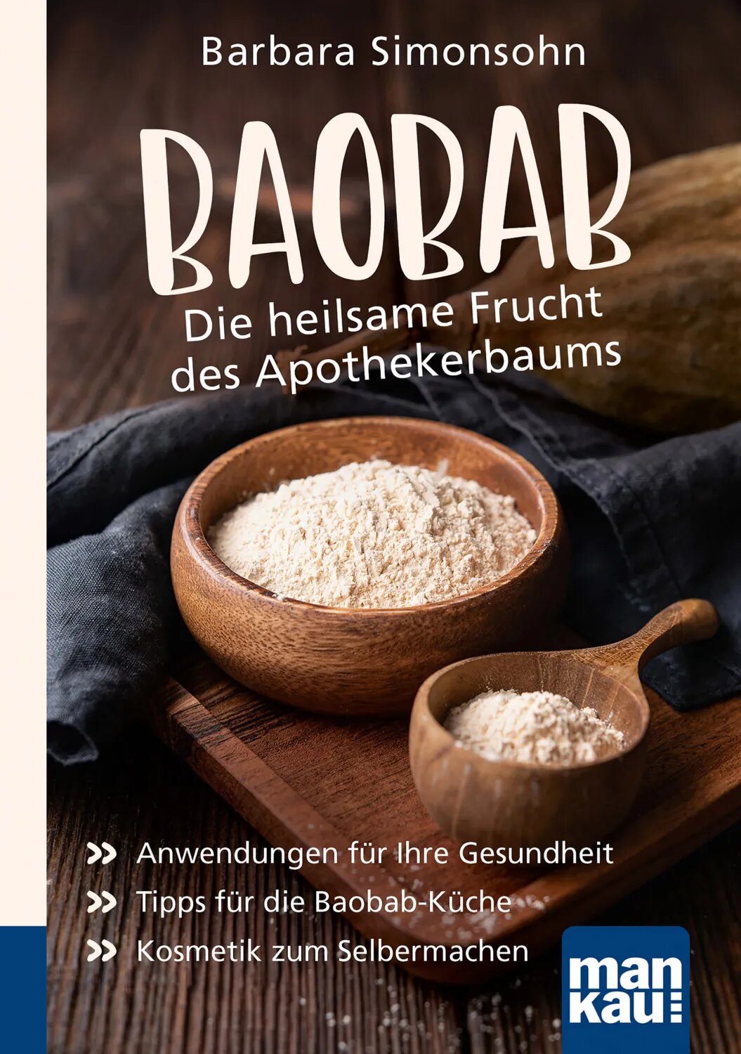 Baobab - Die heilsame Frucht des Apothekerbaums. Kompakt-Ratgeber [Цифровая книга]