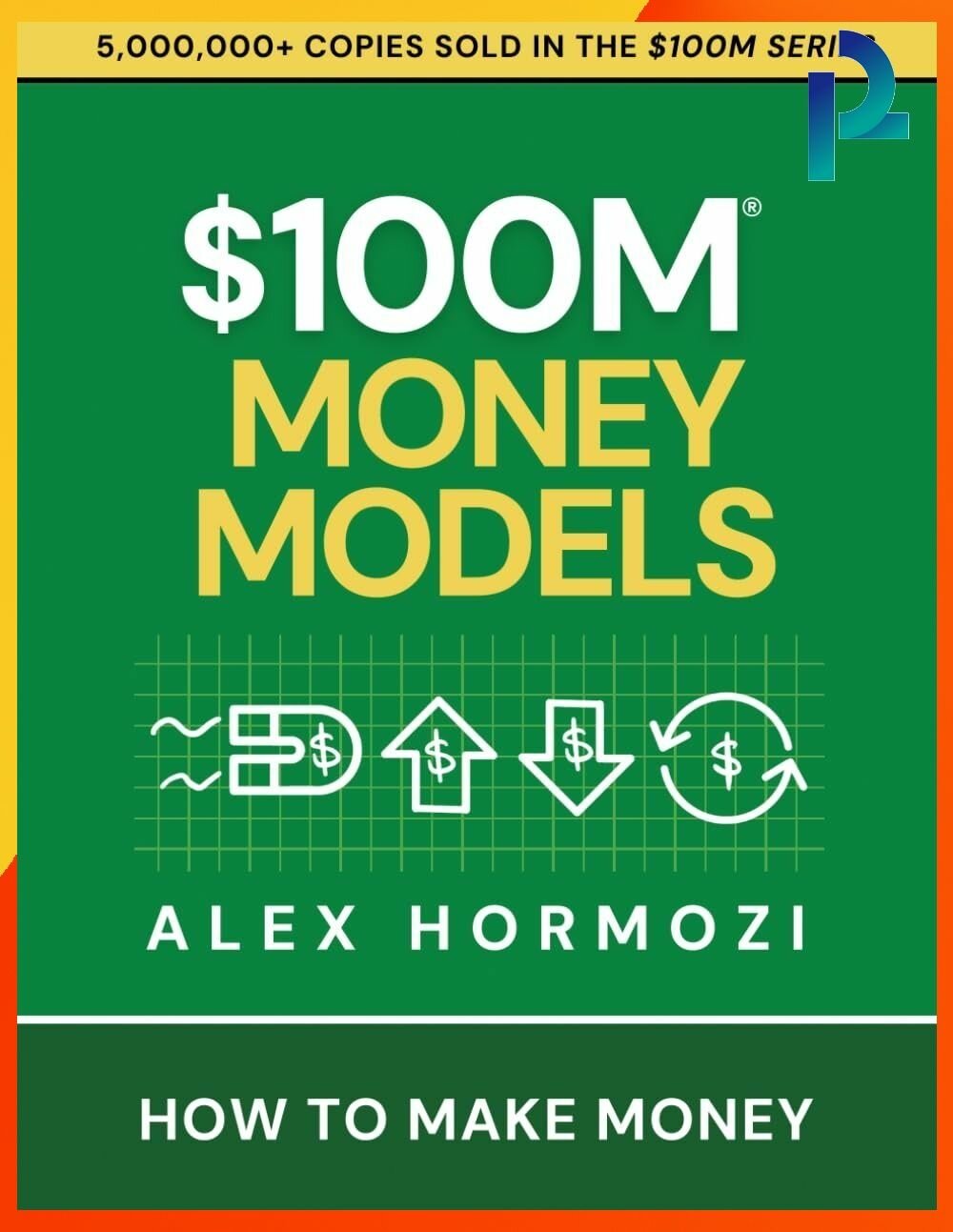 $100M Money Models: Как создавать предложения, которые невозможно отказаться | Алекс Хормози