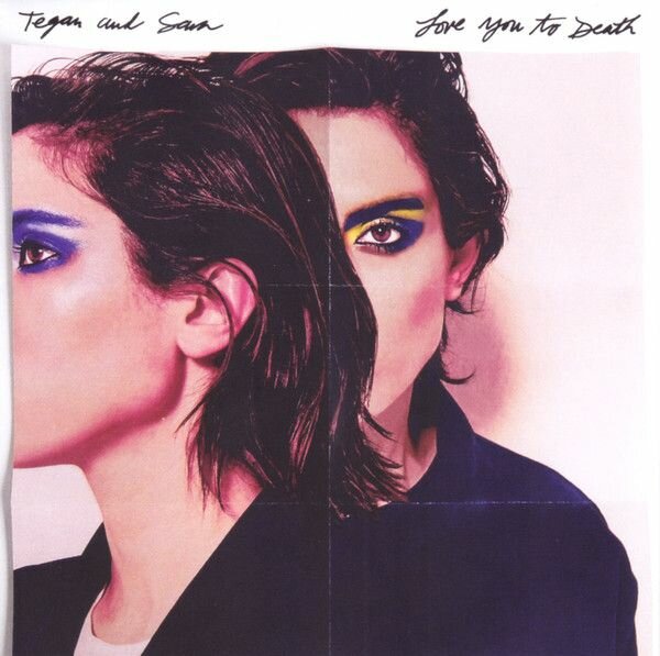 Аудио CD Tegan and Sara "Love You To Death" CD (EU/2016) NEW