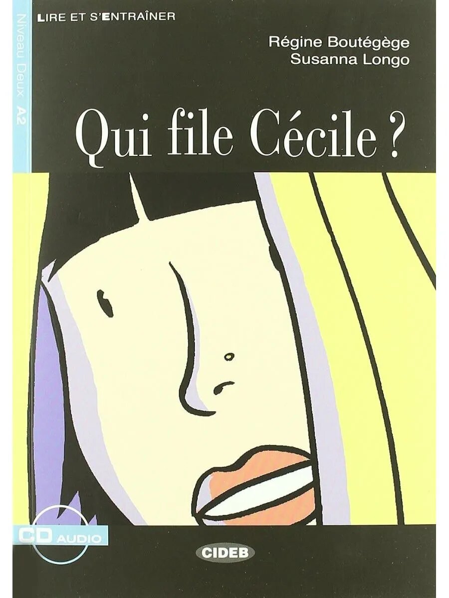 Lire et s'entrainer A2 Qui File Cecile + CD книга для чтения | CIDEB