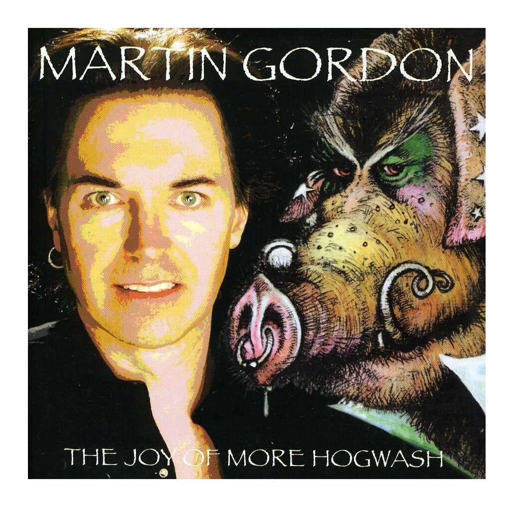 Диск Martin Gordon - The Joy Of More Hogwash (1 CD)
