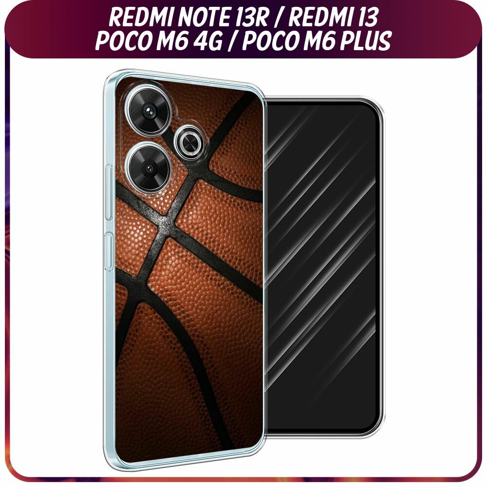 Чехол на Xiaomi Redmi Note 13R/Redmi 13/Poco M6 4G/M6 Plus / Сяоми Редми Ноут 13R с принтом "Баскетбольный мяч"
