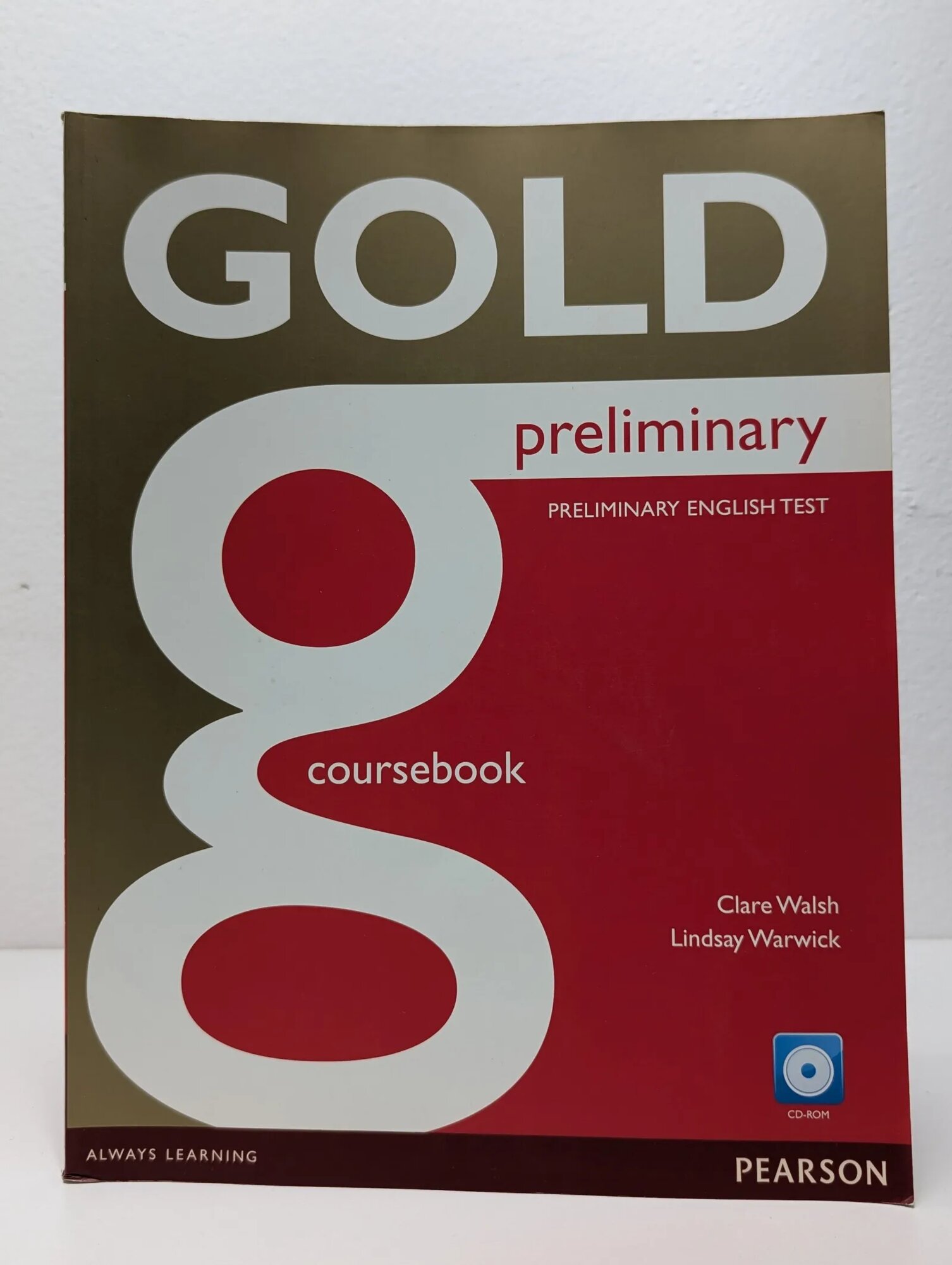 Gold. Preliminary. Coursebook (+CD) Walsh Clare, Warwick Lindsay 2013