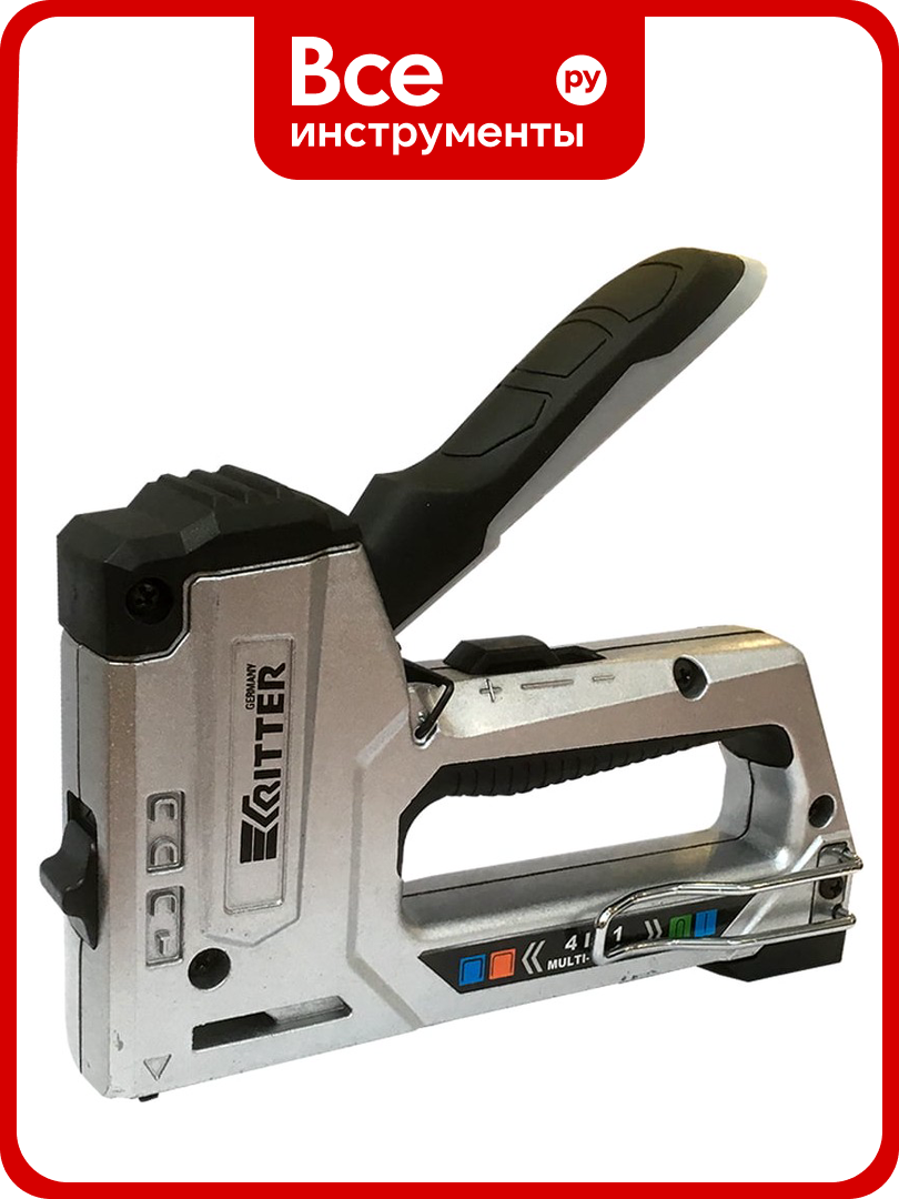 Мебельный степлер RITTER HT514153 профессиональный металлический корпус с регулировкой силы удара