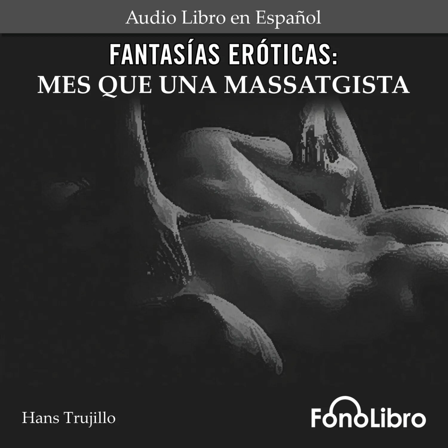 Fantasías Eróticas. Mes que una Massatgista (abreviado) [Аудиокнига]
