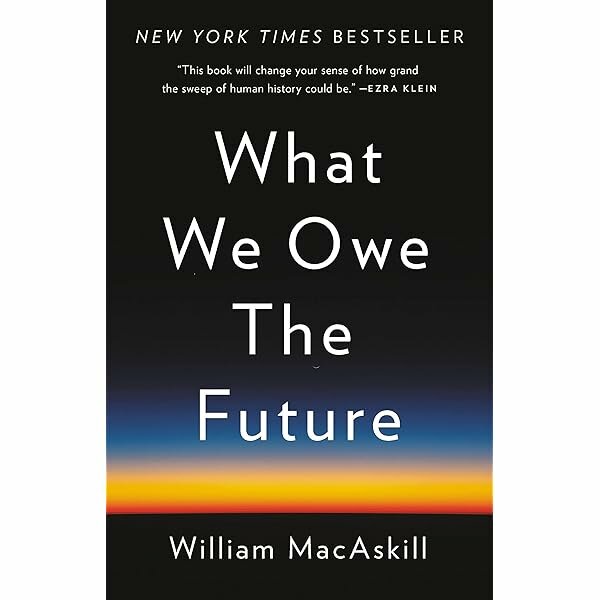 What We Owe the Future Reprinted books