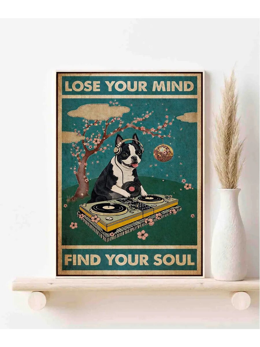 Бостон-терьер, Lose Your Mind Find Your Soul, Плакат 30x42с