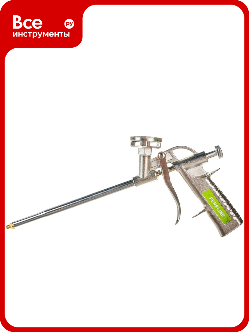 Пистолет для монтажной пены FerrLine FM-12 7228, металлическая рукоять и ствол, игольчатый клапан, механическое питание