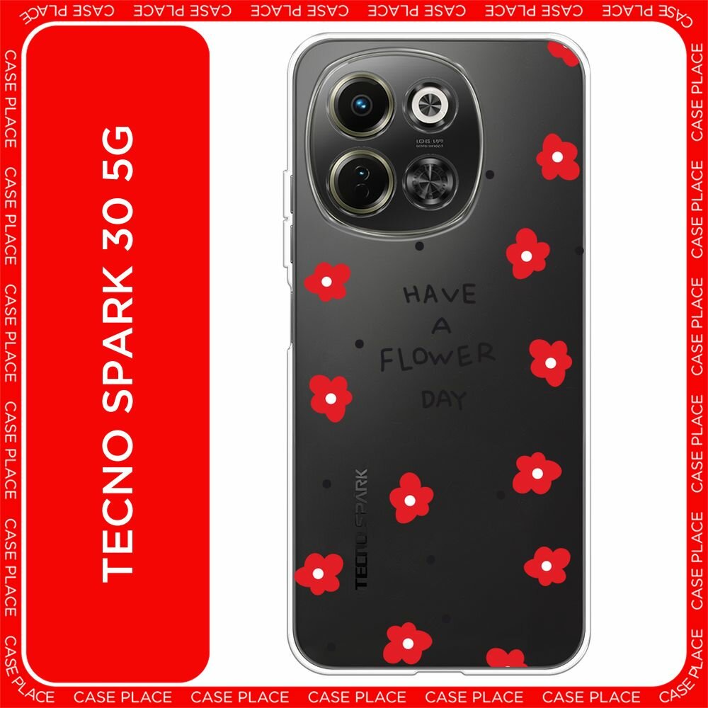 Чехол на Tecno Spark 30 5G / Текно Спарк 30 5G с принтом "Have a flower day 2", прозрачный