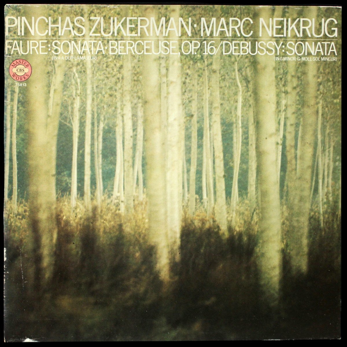 Виниловая пластинка CBS Masterworks Pinchas Zukerman – Faure: Sonata Berceuse Op. 16 / Debussy: Sonata