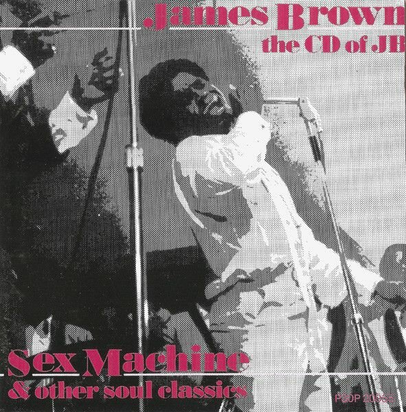 James Brown. The CD Of JB (Sex Machine & Other Soul Classics) (Japan, Polydor, P30P 20055, 1985) CD