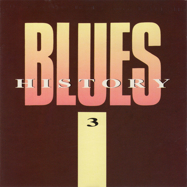 Blues History. Vol. 3 (Compilation, Benelux, K West HRCD 39, 1989, импортн. компакт-диск) CD
