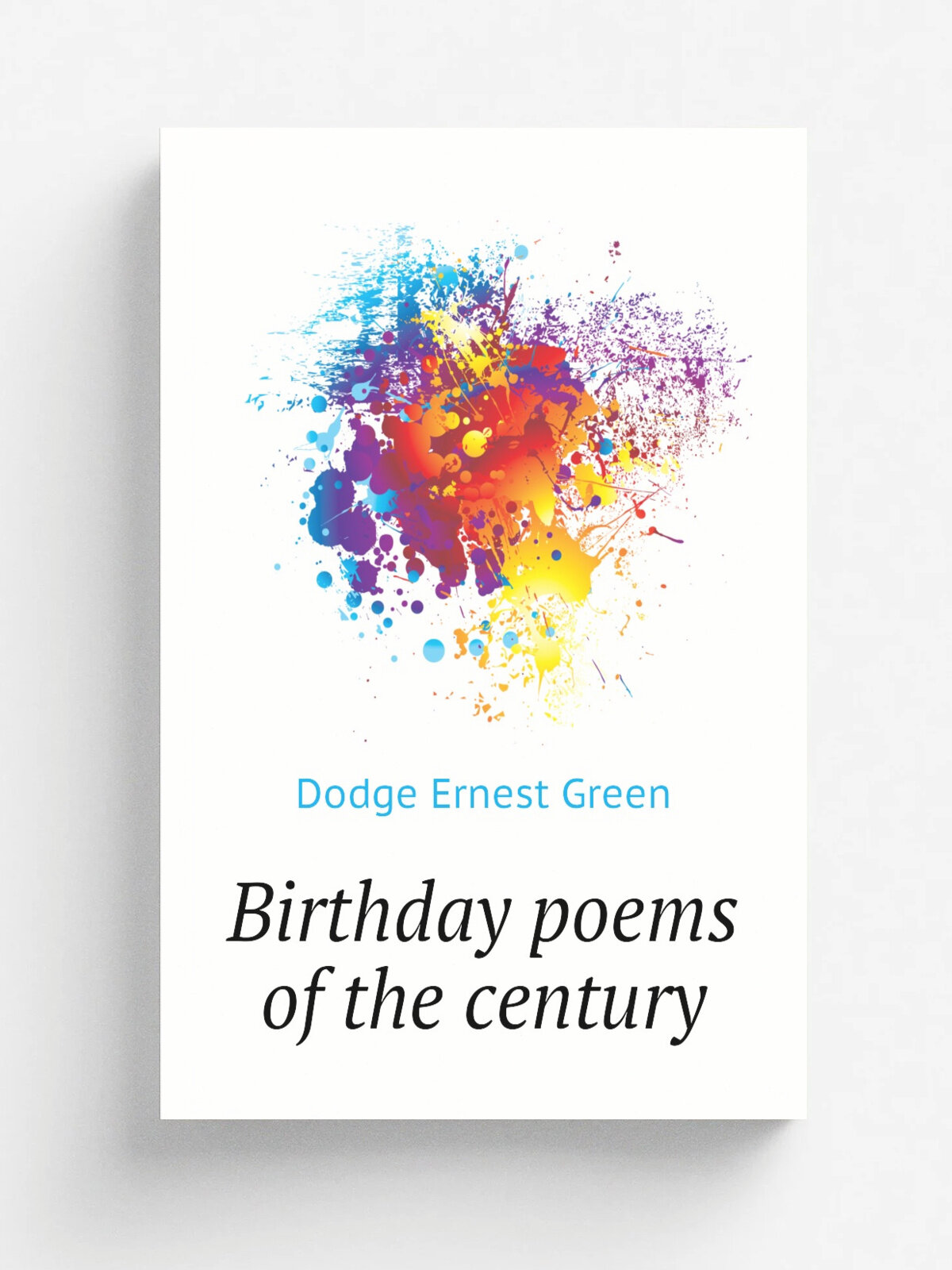 Birthday poems of the century | Dodge Ernest Green | Репринт