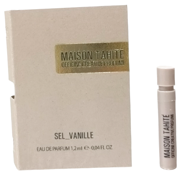 Maison Tahite Sel Vanille духи для мужчин и женщин 1.2 мл сэмпл - Мезон Тахите Ванилле аромат