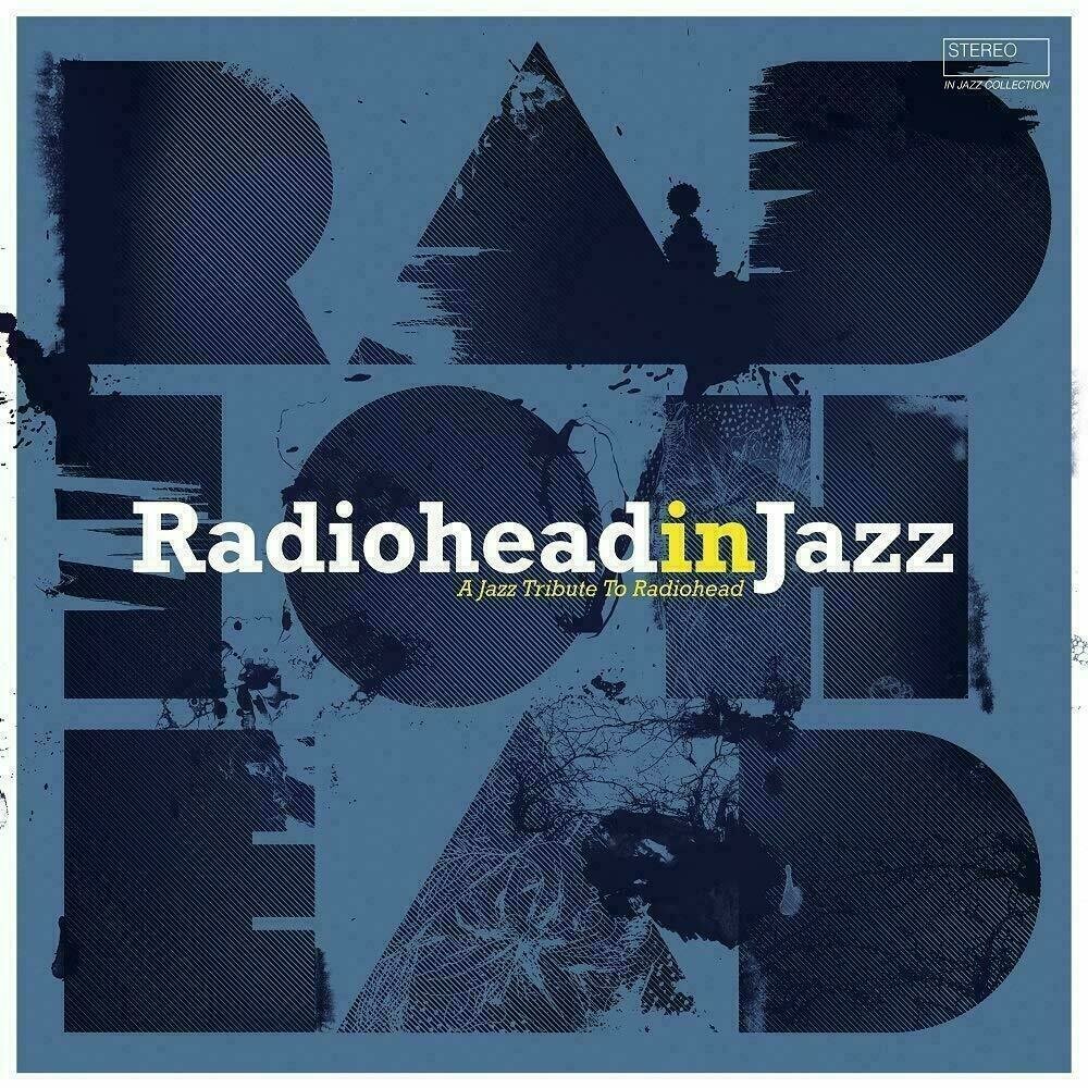 Виниловая пластинка Various Artists - Radiohead In Jazz LP
