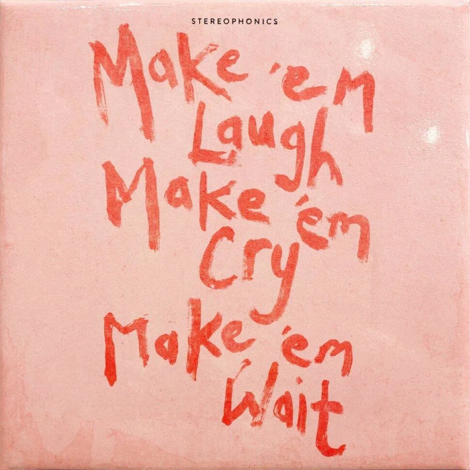 Stereophonics - Make 'Em Laugh, Make 'Em Cry, Make 'Em Wait (LP)