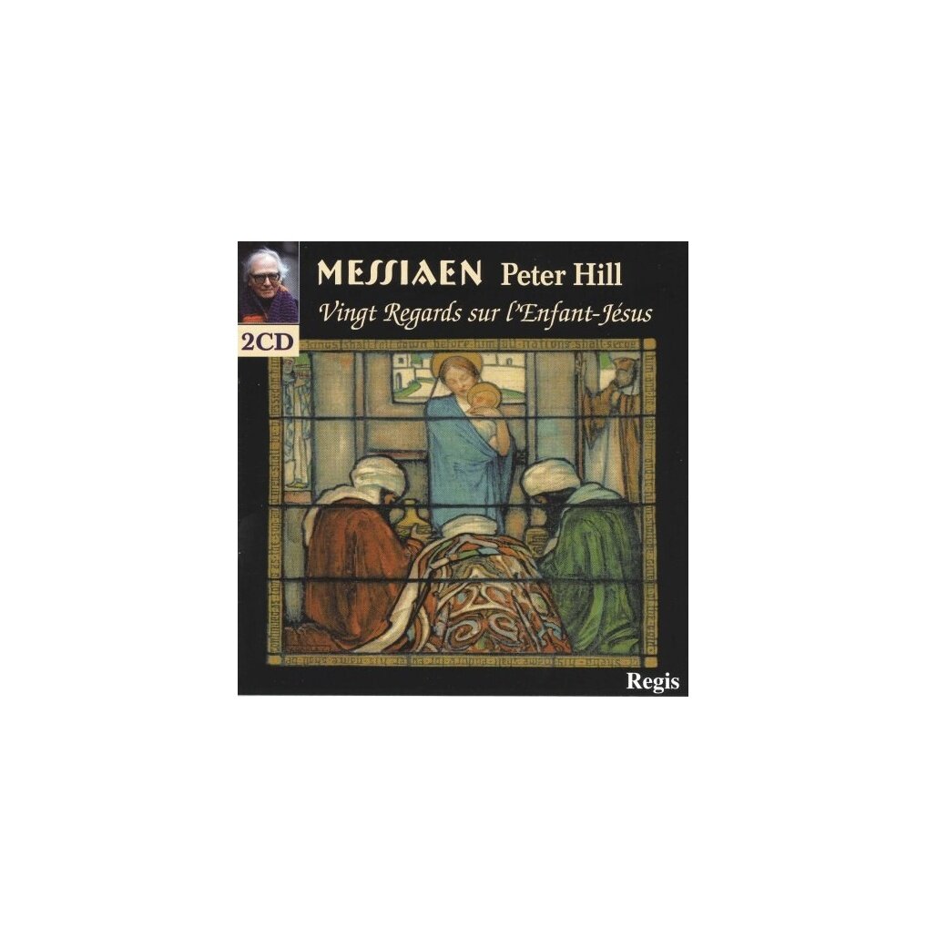 Диск Messiaen, Vingt Regards sur l'Enfant Jesus. (Peter Hill, piano. Total time: 149'12') (2 CD)