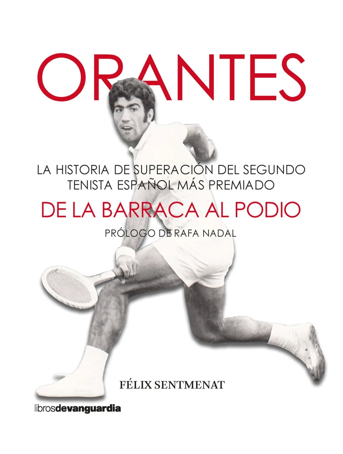 Orantes. De la barraca al podio [Цифровая книга]